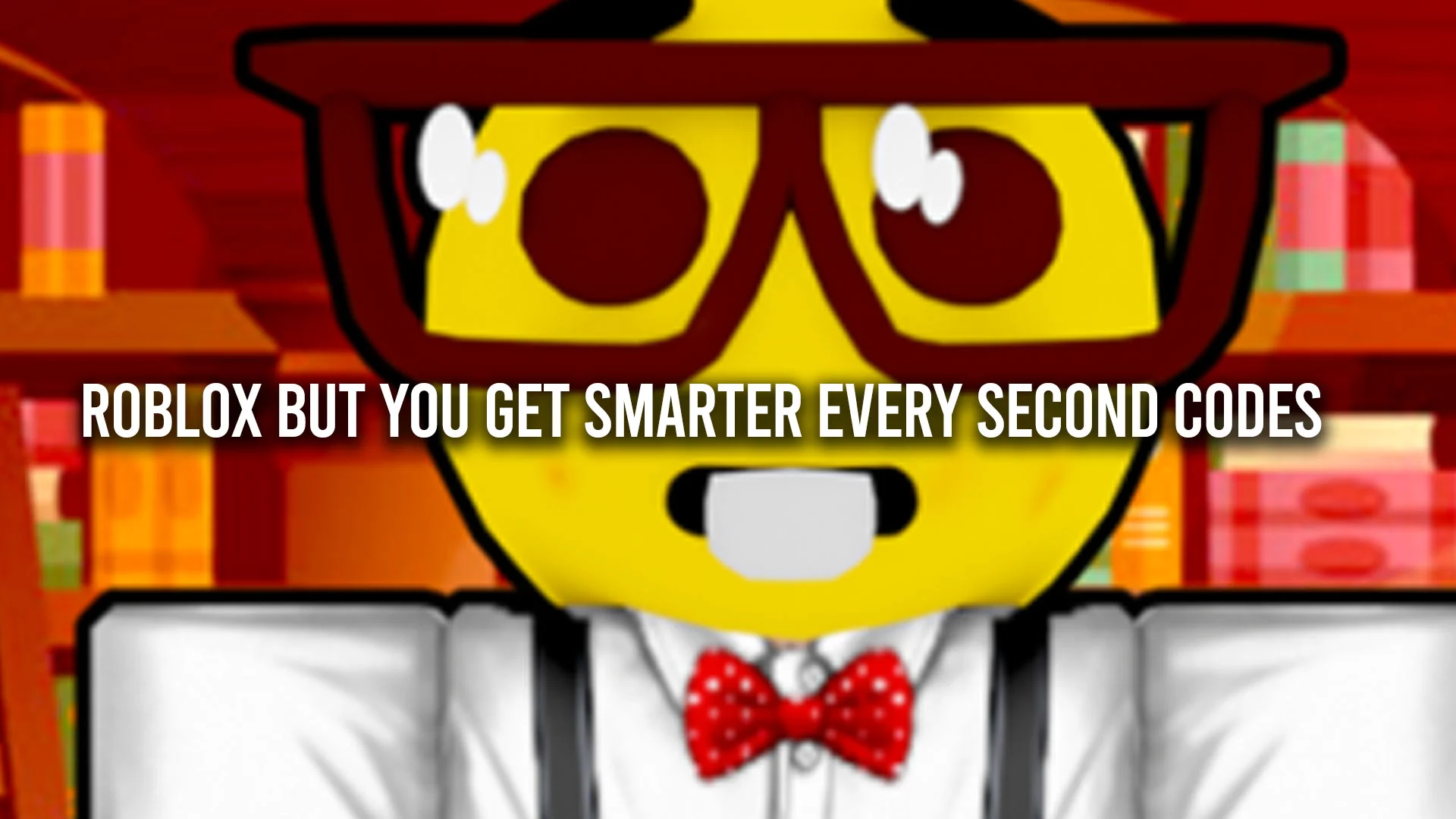 Roblox But You Get Smarter Every Second Codes (April 2024) - Gamer Digest